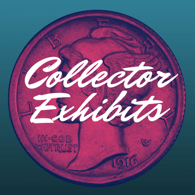 Collector Exhibit Descriptions | World's Fair of Money® : American ...